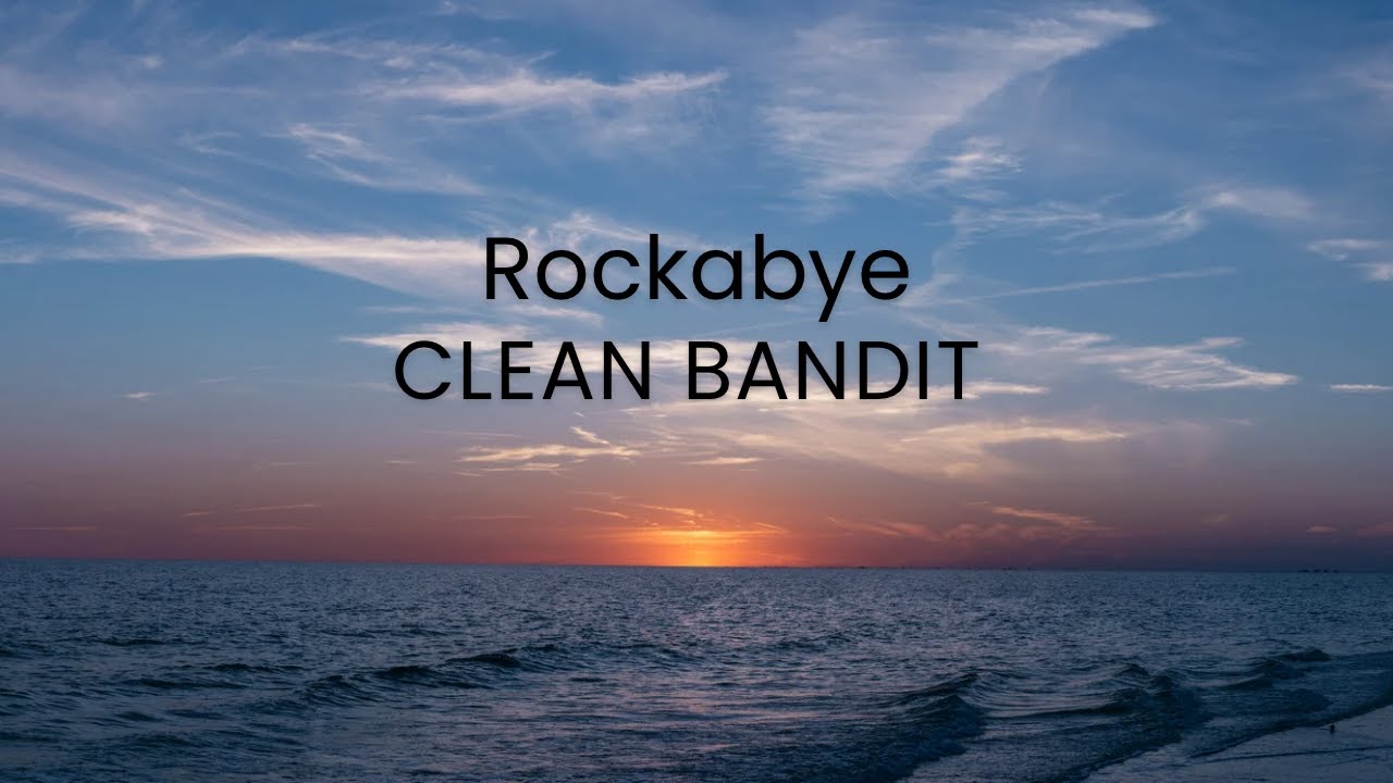 Clean Bandit - Rockabye feat. Sean Paul & Anne-Marie… - YouTube