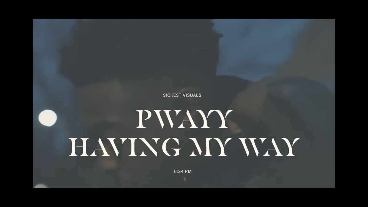 PWayy Q - Having My Way (Official Video) - YouTube