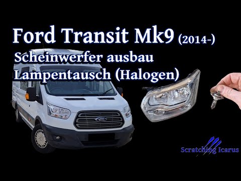Ford Transit Mk9 ab 2014 Scheinwerfer Aus- und Einbau, Lampentausch ...