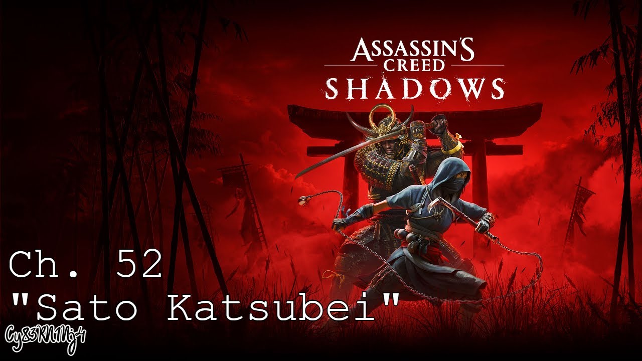 Assassin's Creed Shadows | Ch. 52 "Sato Katsubei" - YouTube