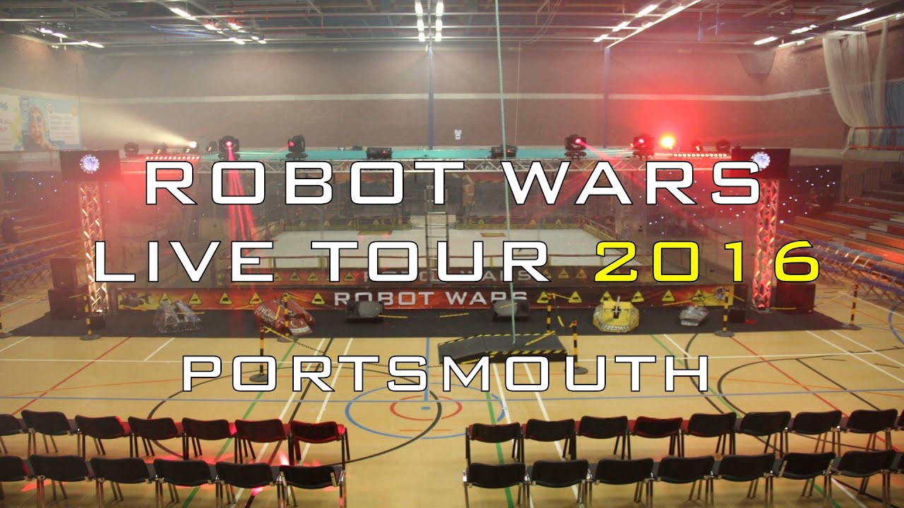 Robot Wars Live Tour 2016 - Portsmouth - YouTube