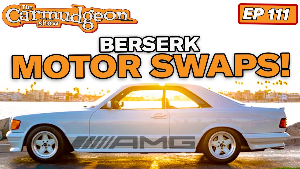 Mercedes Motor Swaps w/ Matt Kwiek — Carmudgeon Show feat. Jason ...