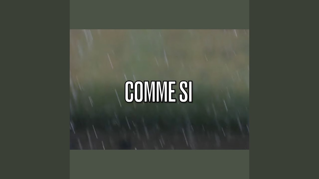 Comme Si - YouTube