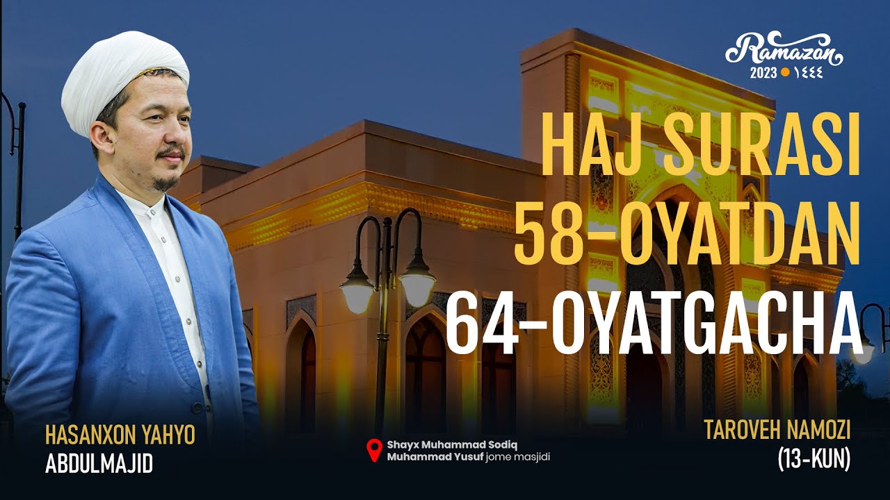 Haj surasi 58 oyatdan 64 oyatgacha Hasanxon Yahyo Abdulmajid Taroveh ...