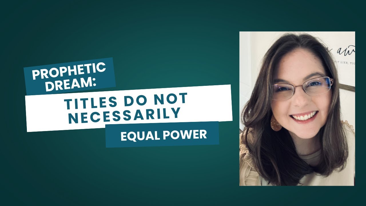 Prophetic dream: Titles in and of themselves do not equal power - YouTube