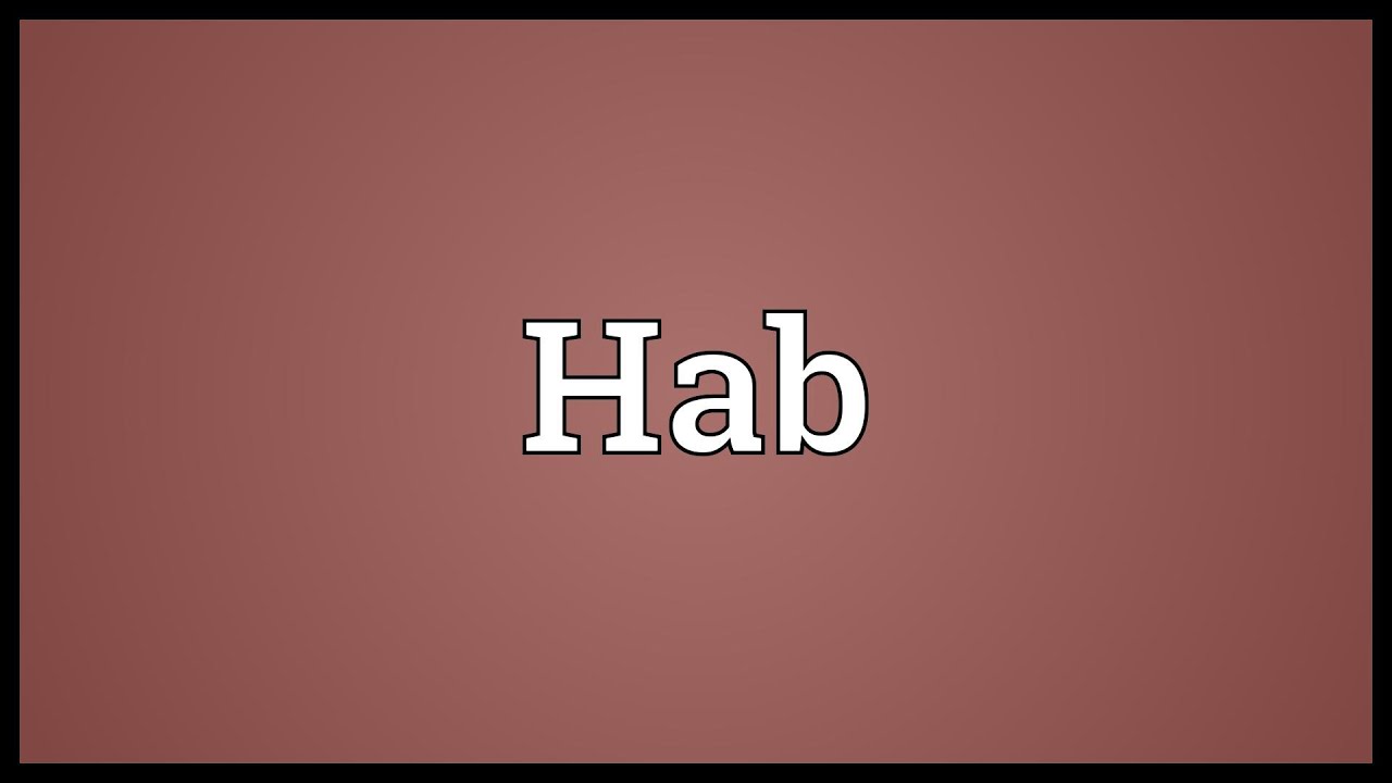 Hab Meaning - YouTube