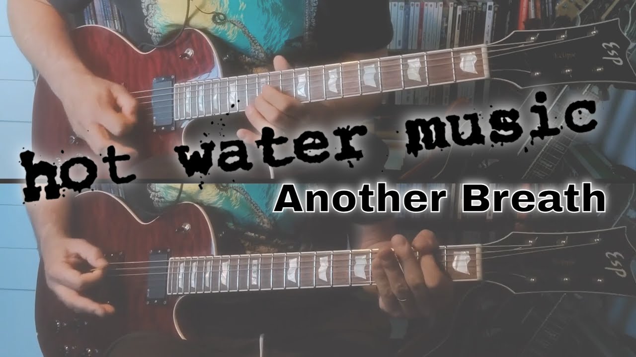 Hot Water Music - Another Breath (Guitar Cover) - YouTube