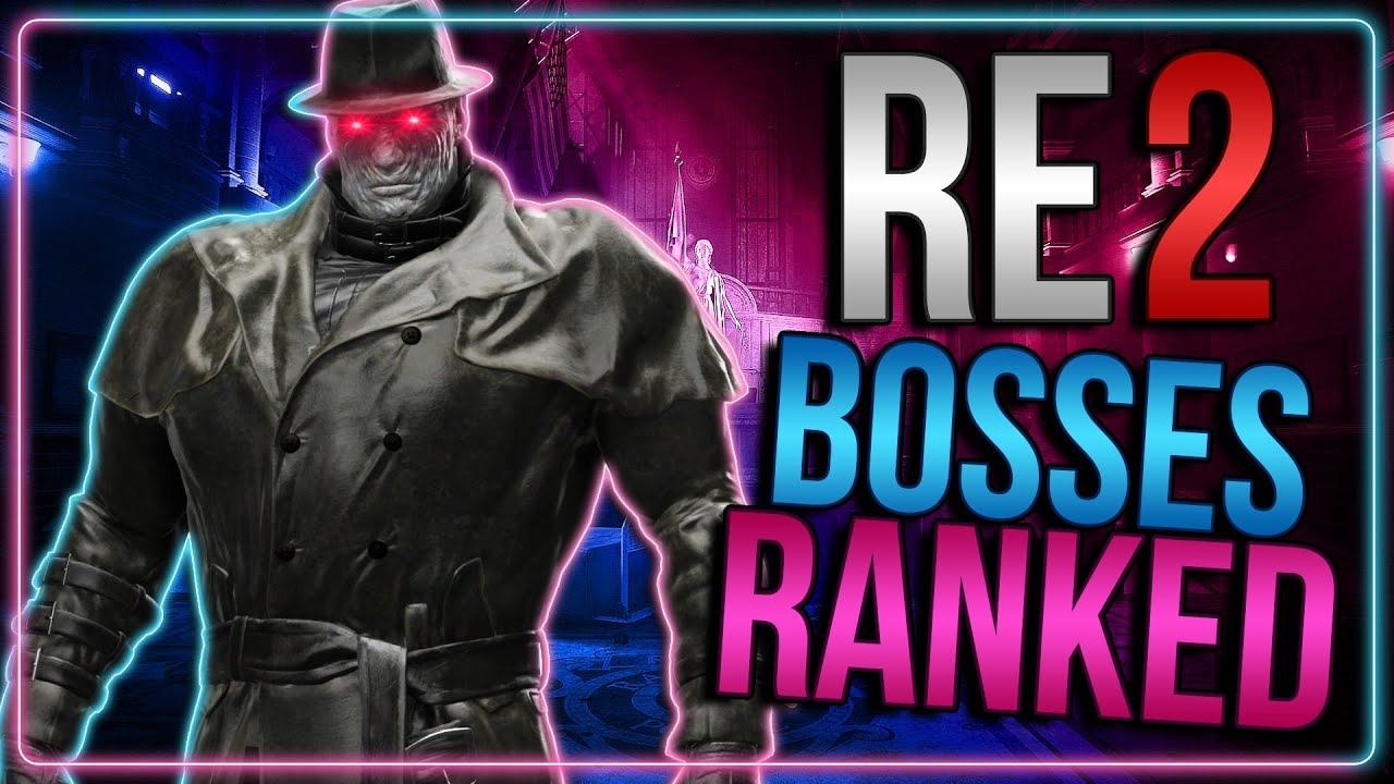 RESIDENT EVIL 2 REMAKE BOSSES RANKED - YouTube