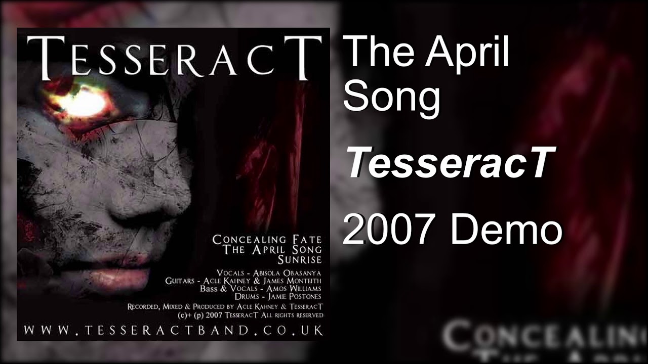 TesseracT - The April Song (2007 Demo - CD Quality) - YouTube