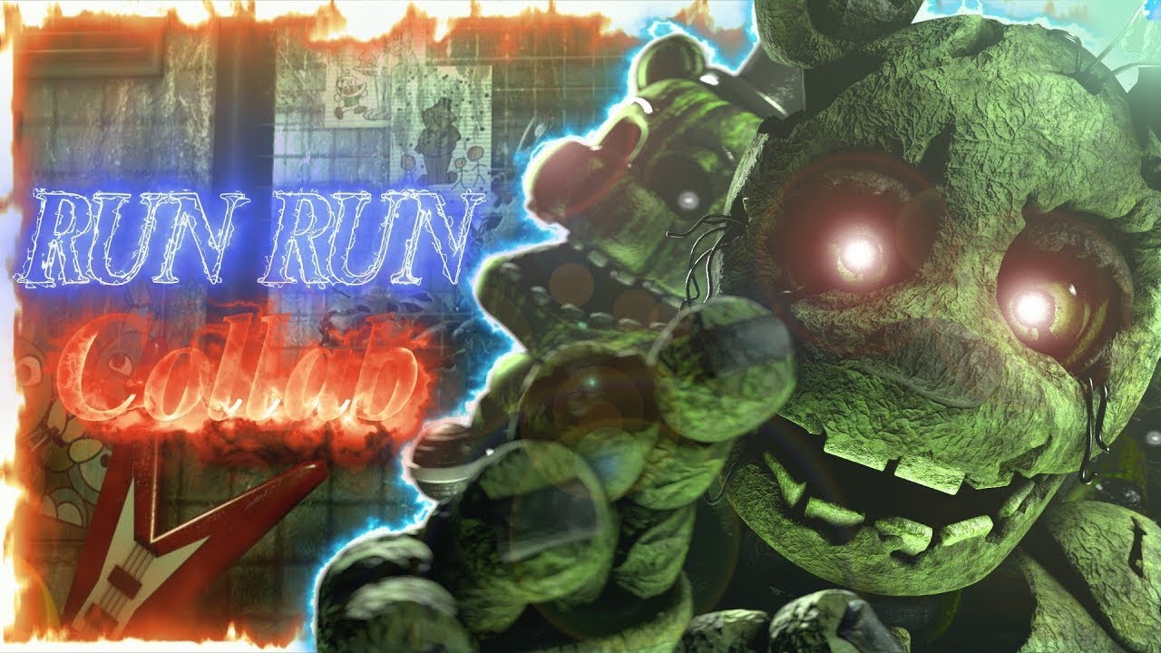 [SFM/FNAF] Run Run Collab - Song By CK9C - YouTube