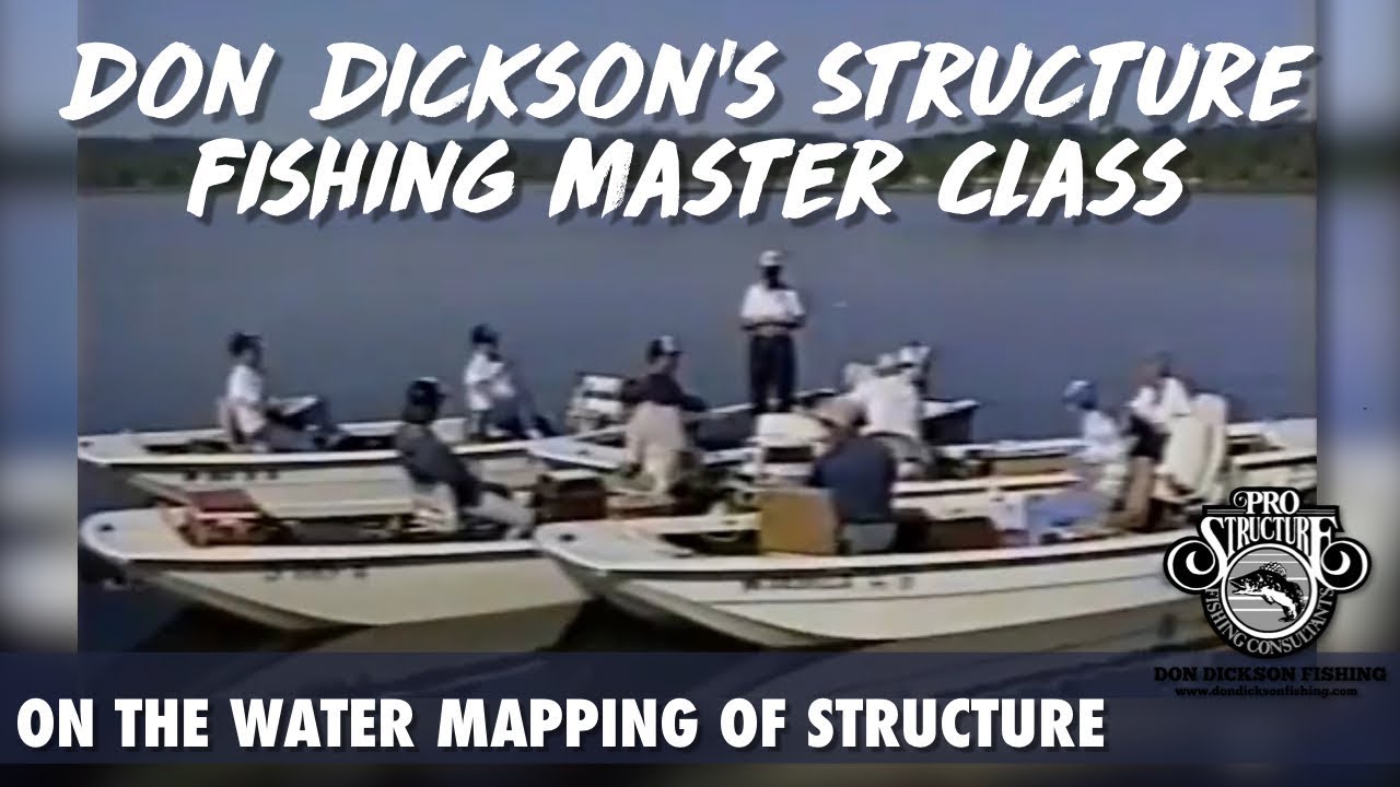 Don Dickson's Structure Fishing MASTER CLASS: LIVE On-the-Water Mapping ...