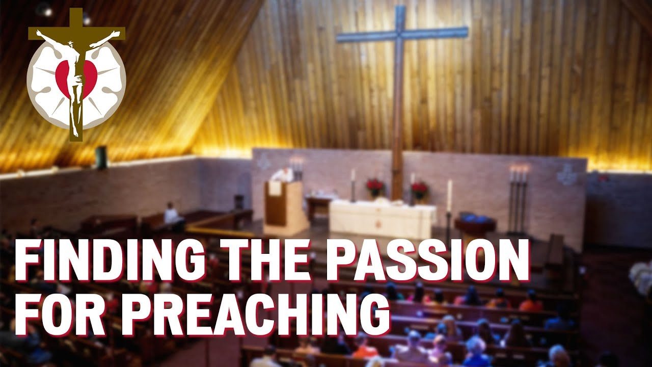 Finding the Passion for Preaching - YouTube