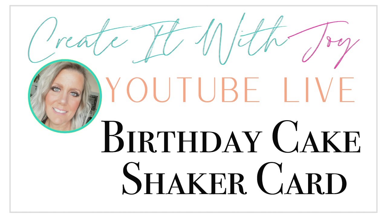 **LIVE STREAM** Birthday Cake Shaker Card | Pretty Pink Posh ...