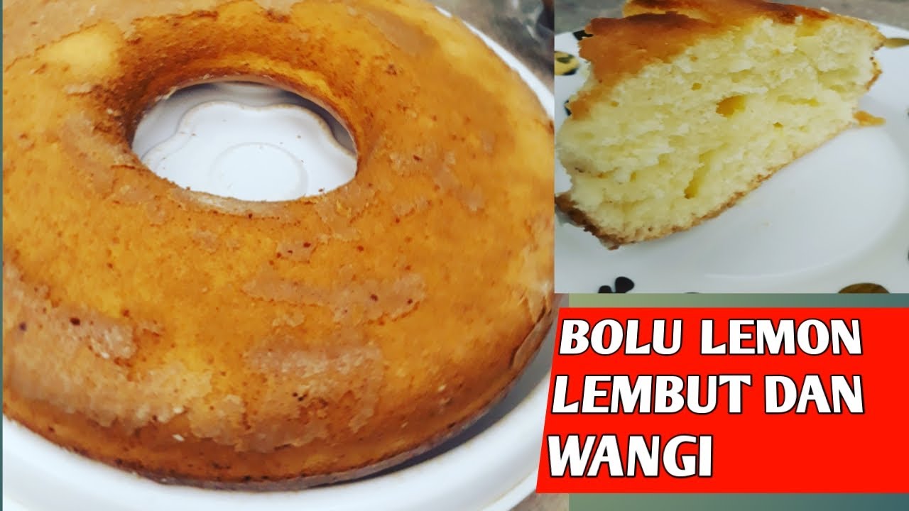 Cara membuat bolu lemon lembut dan wangi bikinya simple dan mudah cake ...