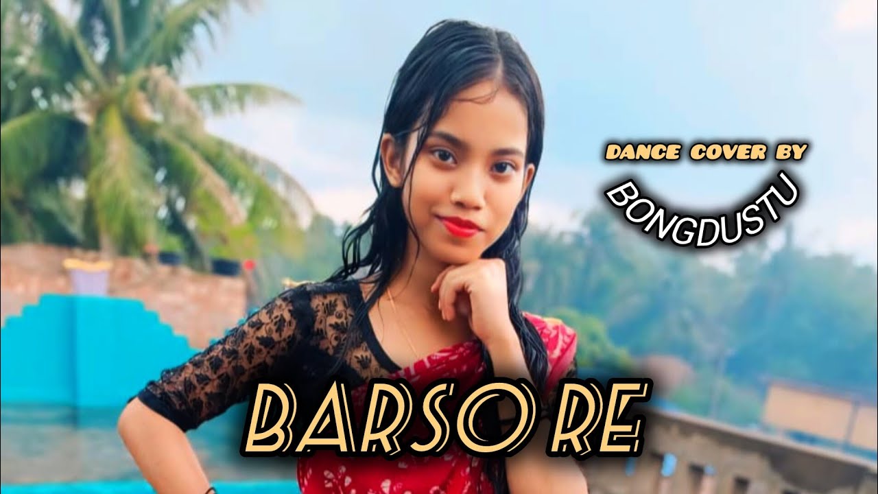 BARSO RE DANCE COVER।।GURU।। SHREYA GHOSHAL ।। BONGDUSTU।। - YouTube