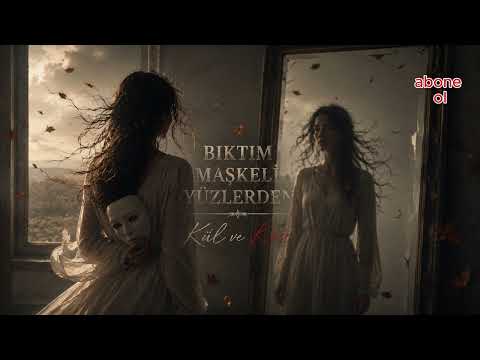 BIKTIM MASKELİ YÜZLERDEN FT.KÜL-KÖZ DÜET