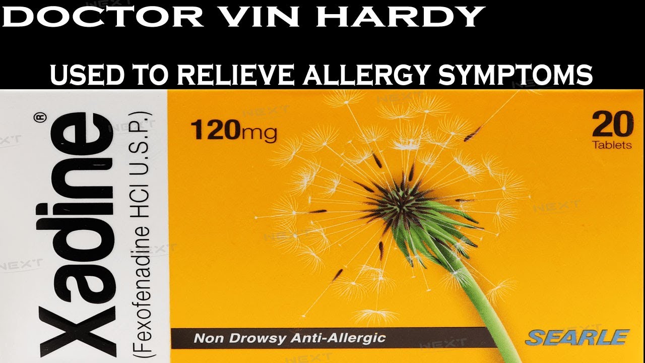 Xadine -| Fexofinadine |- HCI U S P ! Tablet detail in English - YouTube