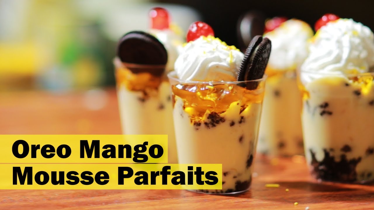 Oreo Mango Mousse Parfaits - YouTube