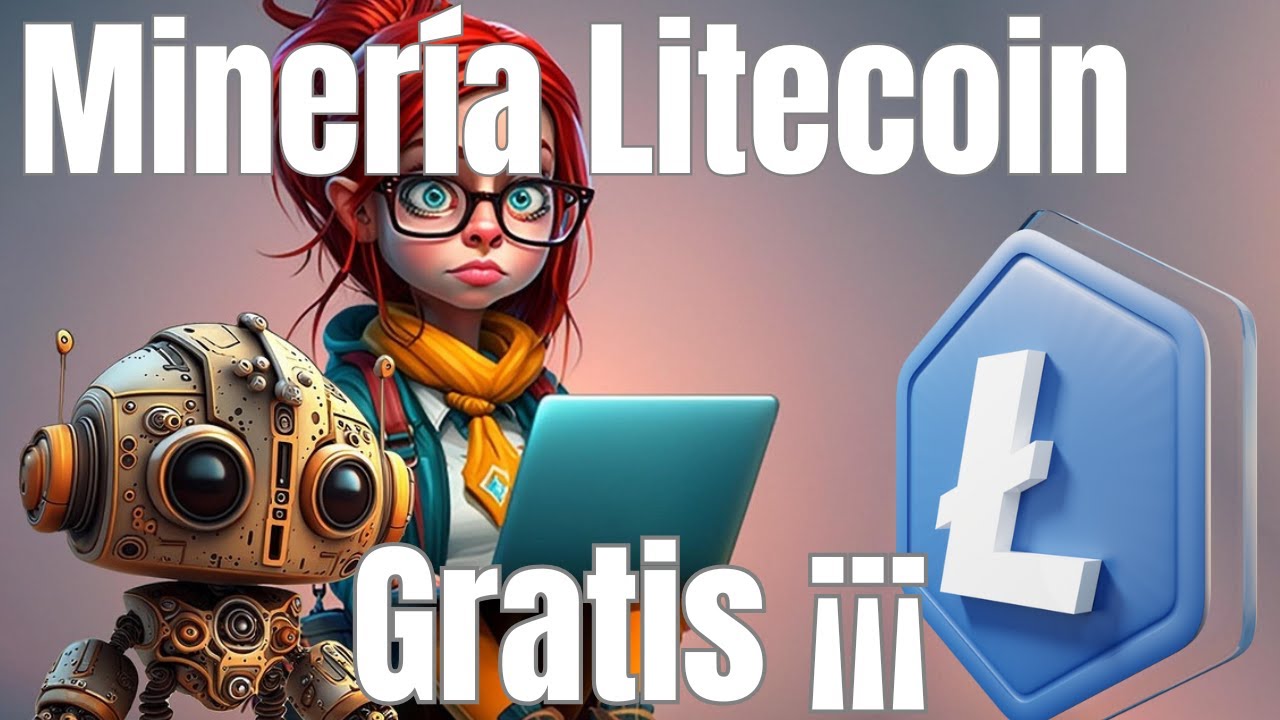 Cómo MINAR Litecoin de forma GRATUITA y sin inversión - YouTube