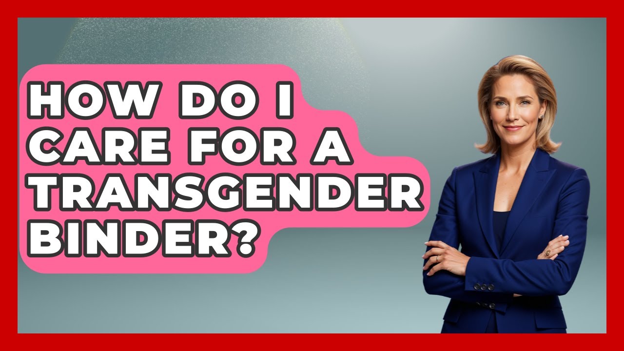 How Do I Care For A Transgender Binder? - Gender Equality Network - YouTube