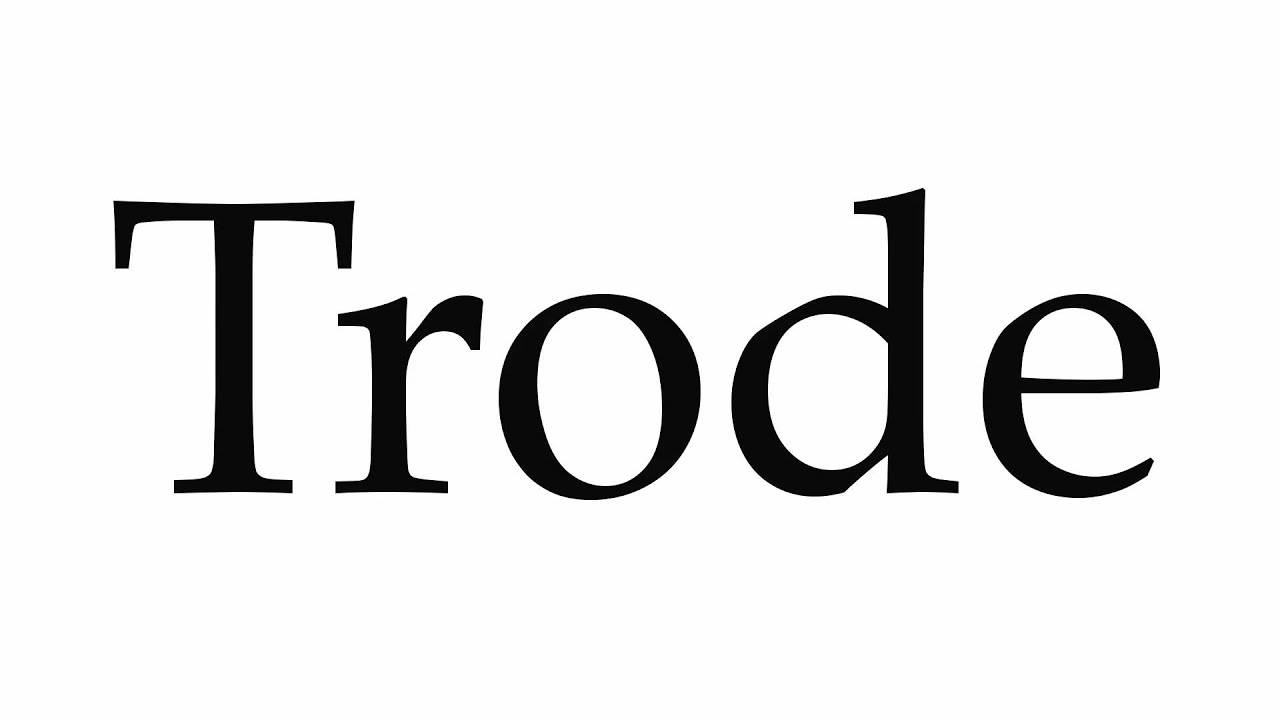 How to Pronounce Trode - YouTube
