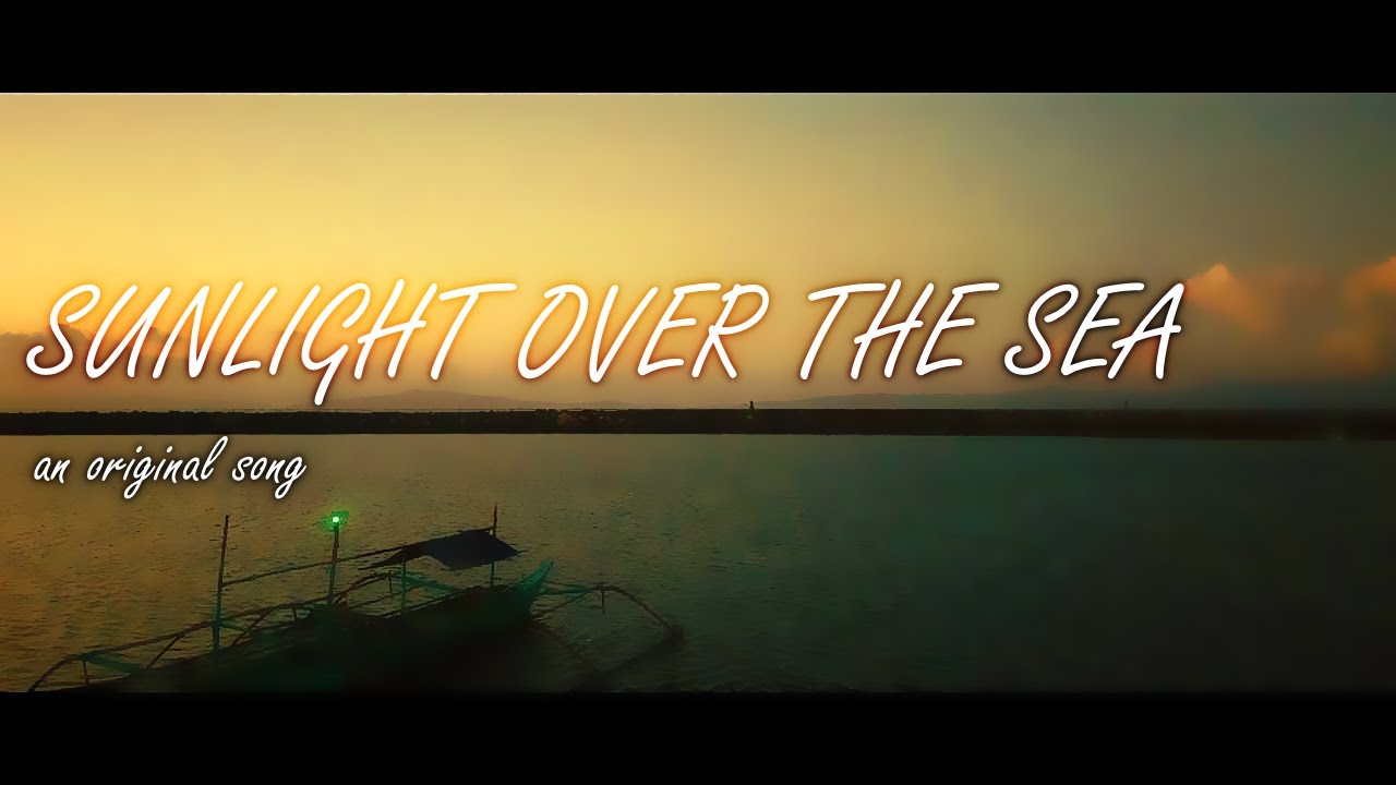 Sunlight Over The Sea | Original Song - YouTube