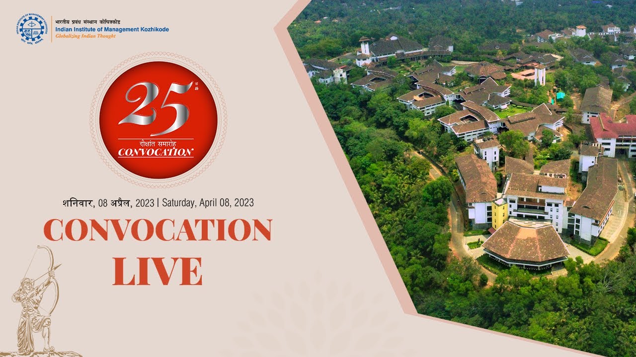 IIM Kozhikode 25th Convocation Ceremony - Students of EPGP and EPGP Kochi - YouTube