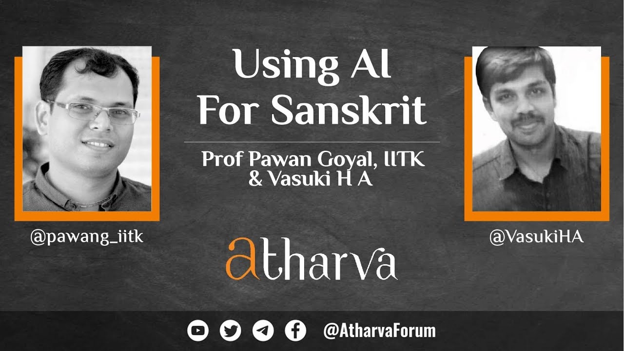Using AI for Sanskrit Processing | Prof Pawan Goyal, IITKGP and Vasuki ...