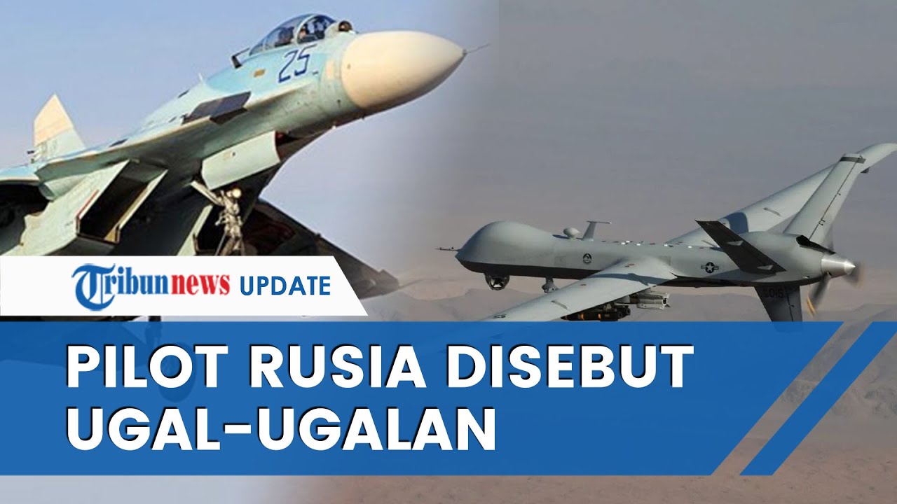 Drone AS Ditabrak Jet Rusia di Laut Hitam, NATO Sebut Pilot Moskow Ugal ...