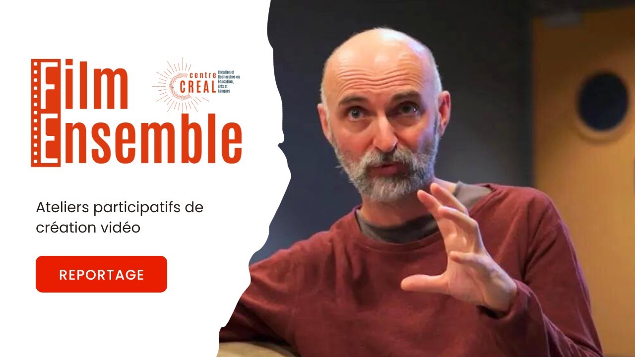 Film Ensemble - ateliers participatifs de création vidéo - YouTube