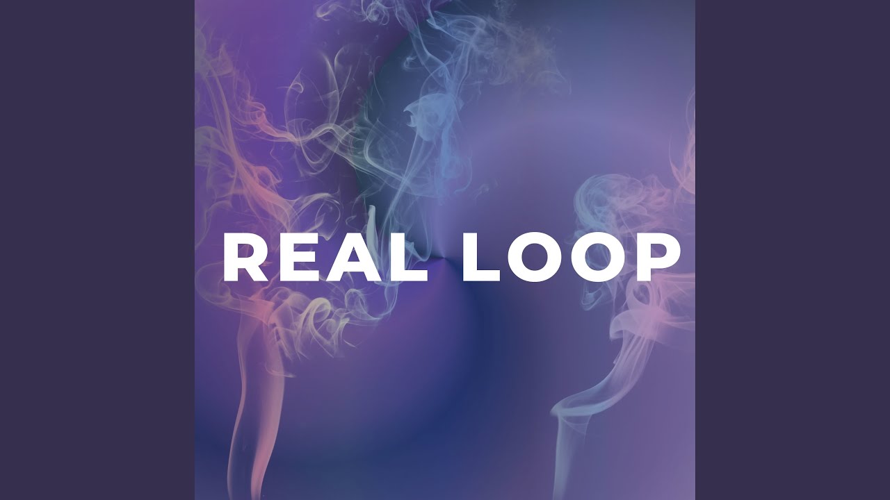 Real Loop - YouTube