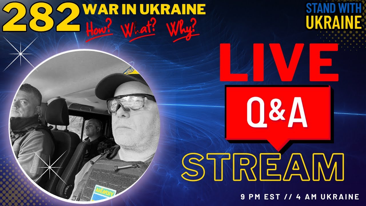 Day 282 - LIVE Q&A From Ukraine + Full War Update - Stories From The ...