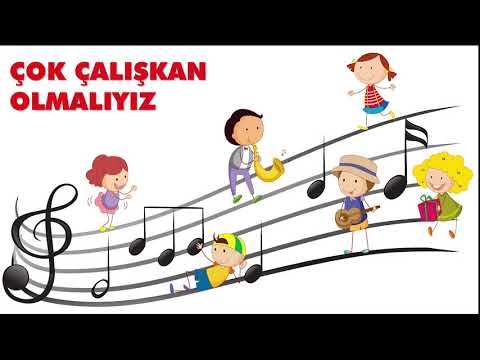 Çok Çalışkan Olmalıyız Çocuk Şarkısı