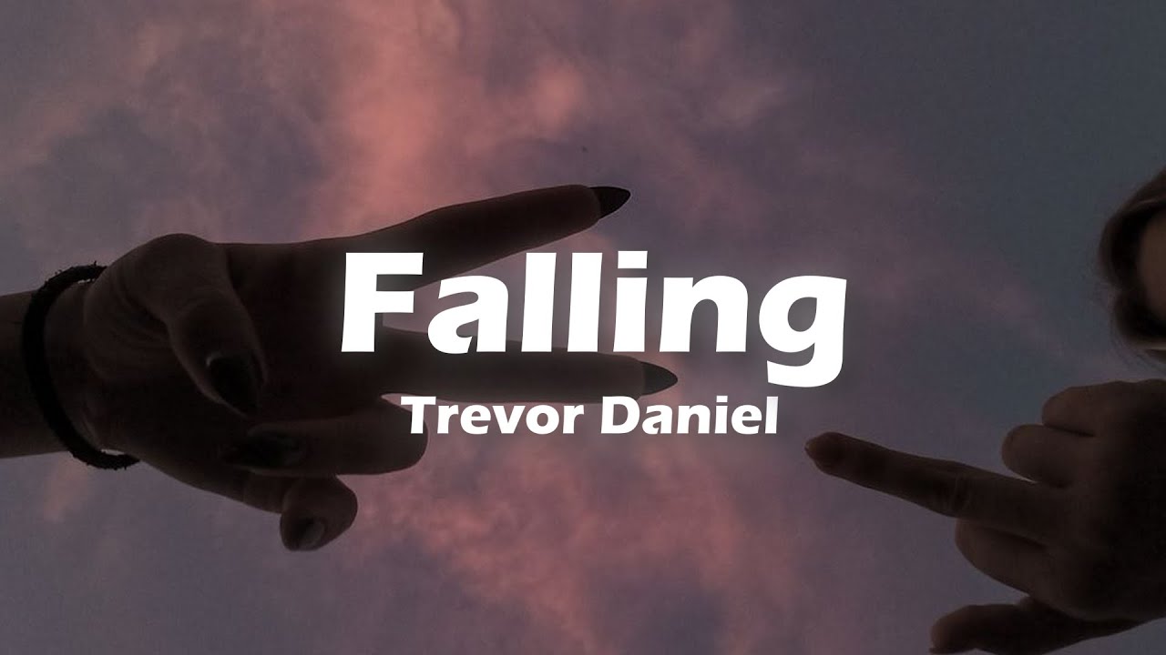 Trevor Daniel - Falling (Lyrics) - YouTube