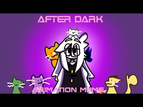 AFTER DARK animation meme (test) - YouTube