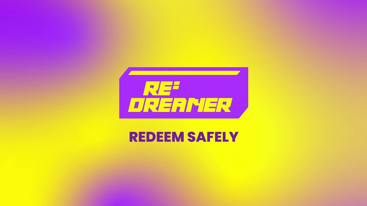 RE:DREAMER Safe Redeem Application - YouTube