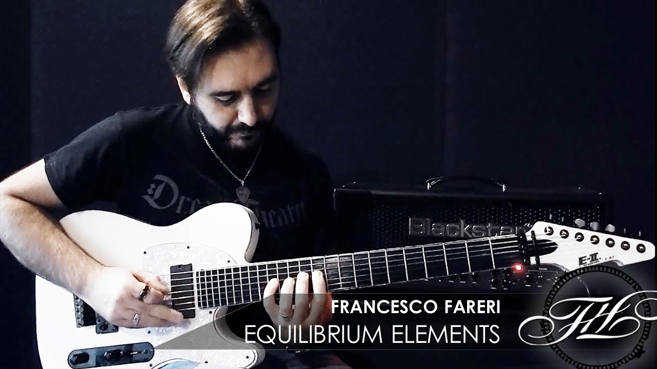 Francesco Fareri // Equilibrium Elements [PLAY THROUGH] / ESP E-II TB7 ...