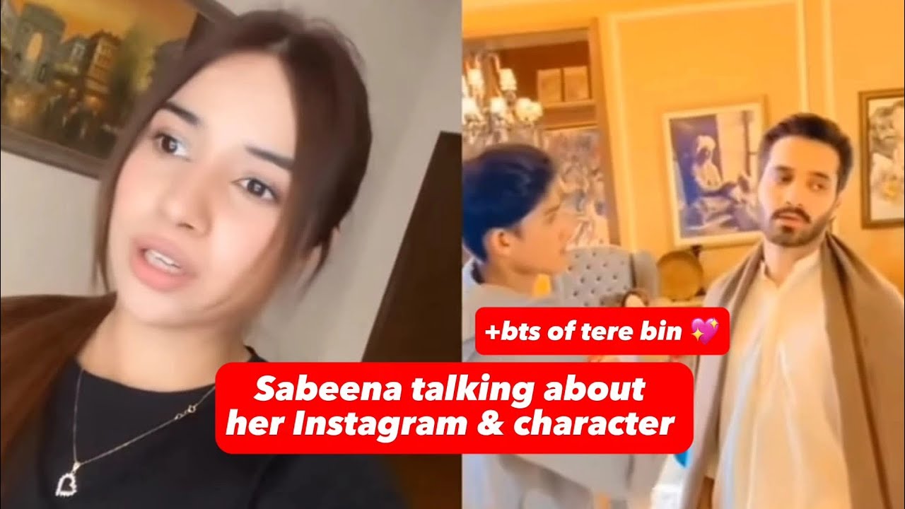 Tere Bin New Bts / Sabeena talking about her character and Instagram ...