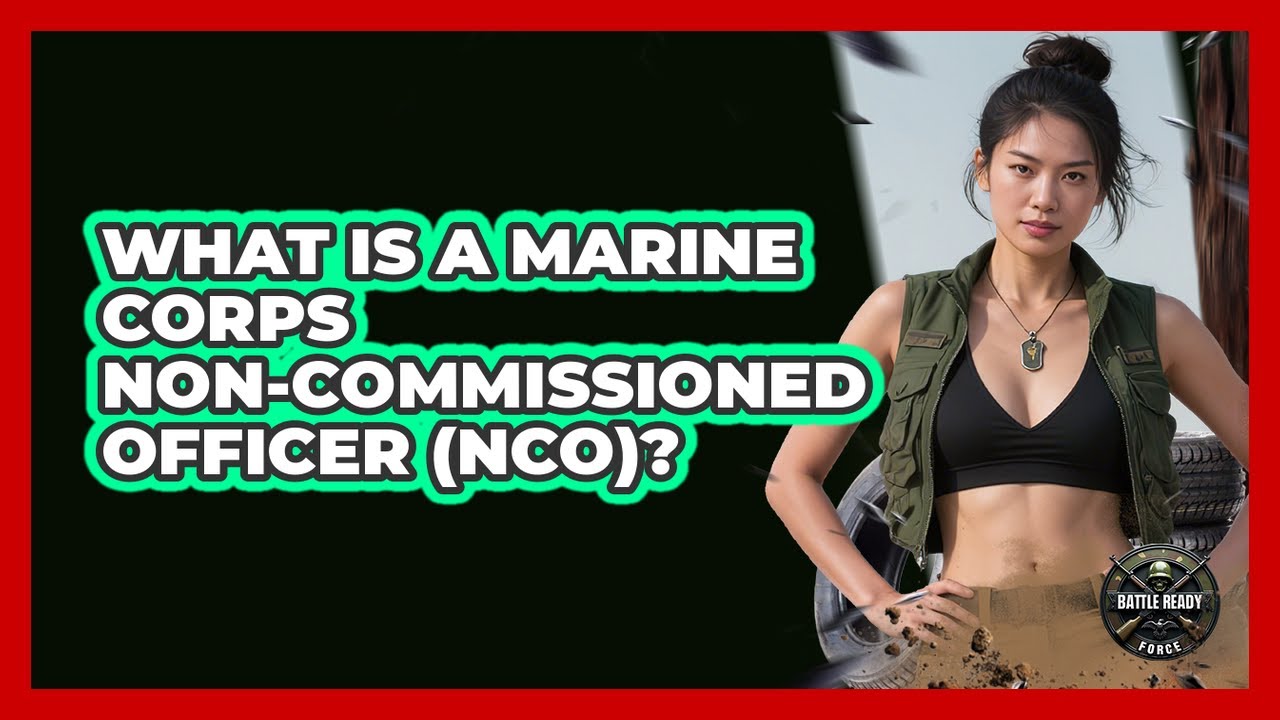 What Is A Marine Corps Non-Commissioned Officer (NCO)? - Battle Ready ...