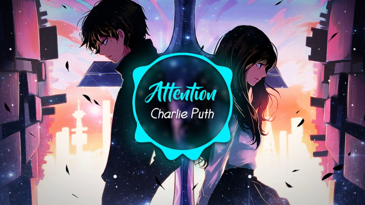 ♪Nightcore♪ Attention(Roman Müller Remix) - Charlie Puth - YouTube