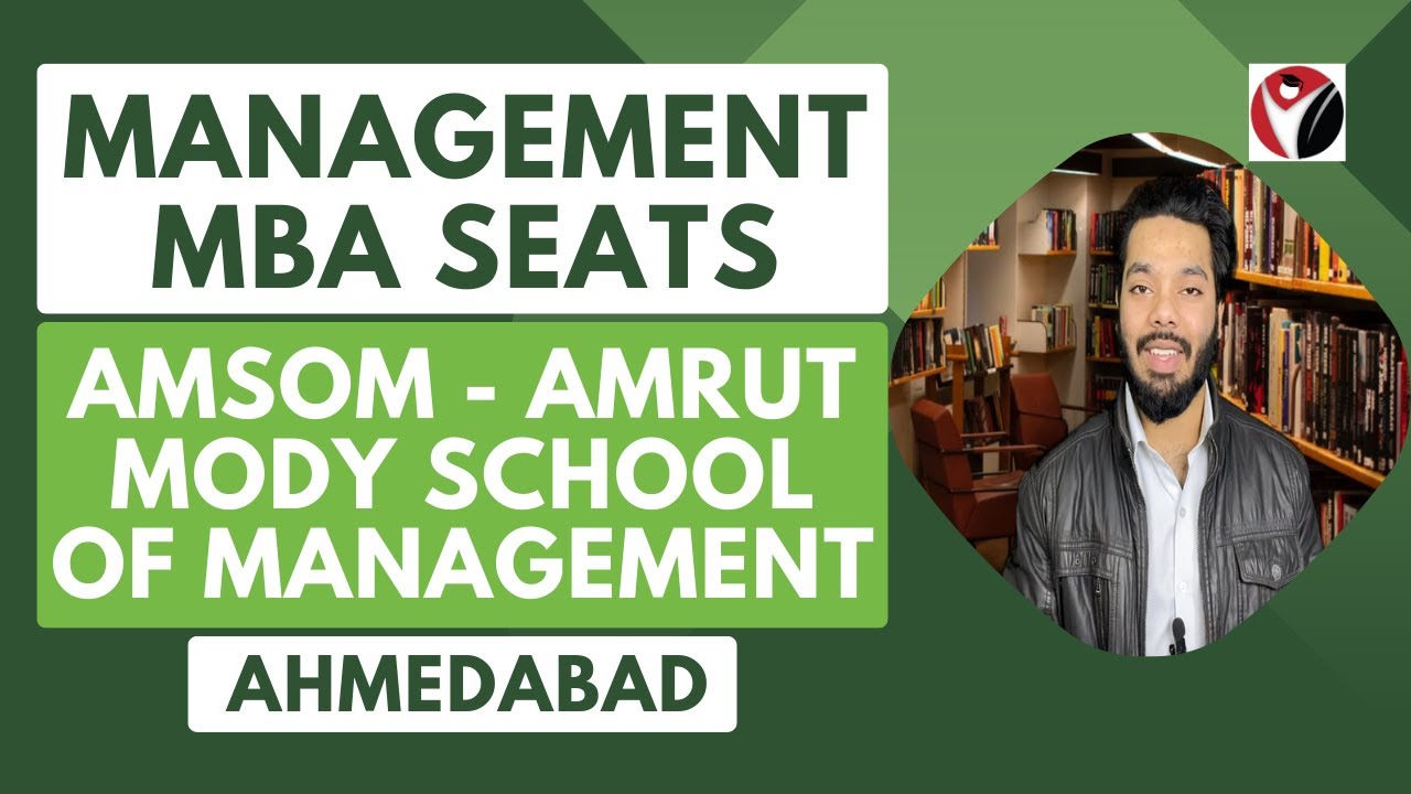 Management MBA Seats | AMSOM | Ahmedabad | Amrut Mody School of ...