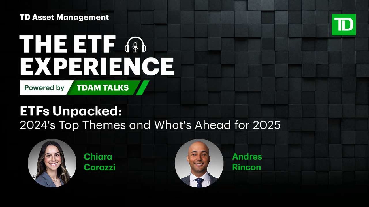 ETFs Unpacked: 2024's Top Themes and What's Ahead for 2025 | The ETF Experience Podcast - YouTube