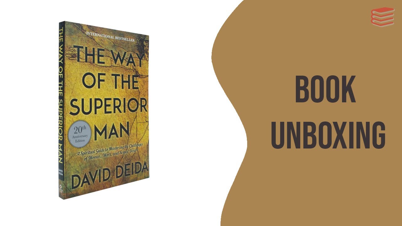The Way of the Superior Man By David Deida - Book Unboxing - YouTube