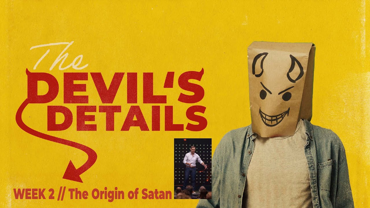 The Devil's Details // Week 2 | The Origin of Satan - YouTube