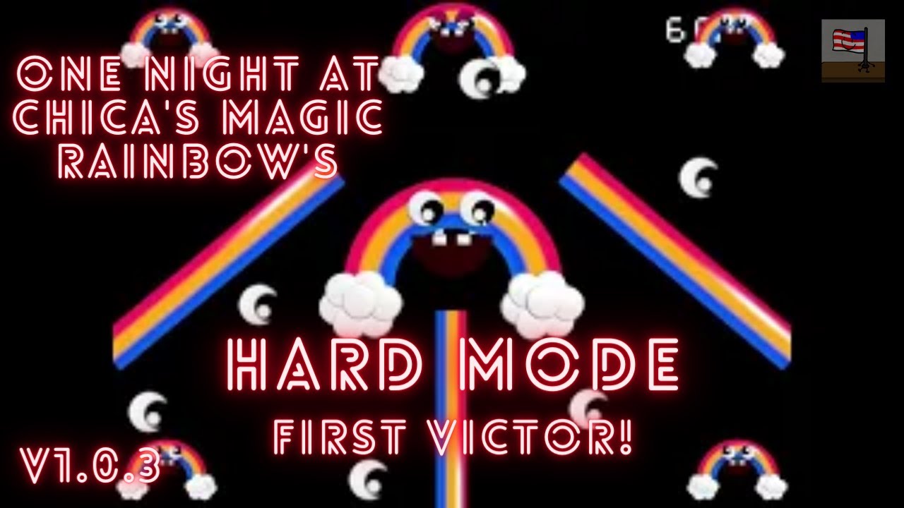 One Night at Chica's Magic Rainbow's || Hard Mode Complete (First ...