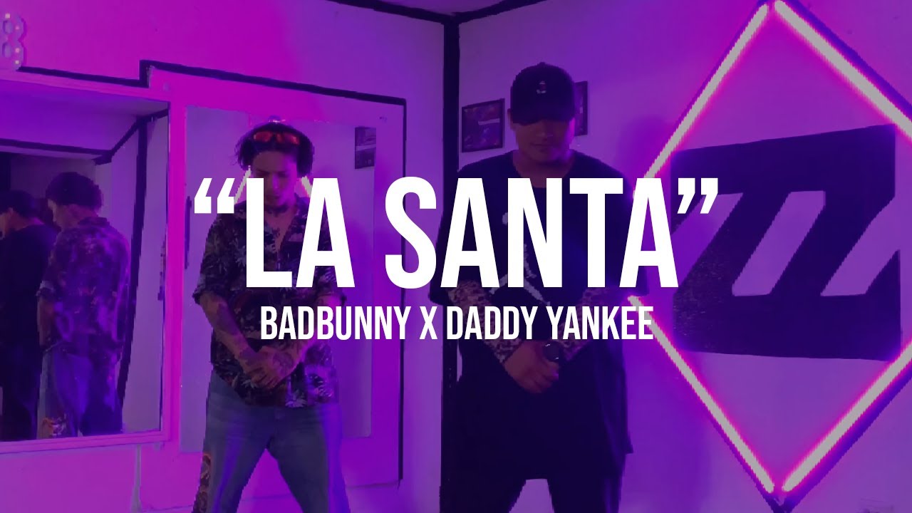 LA SANTA - Bad Bunny x Daddy Yankee | Alex CH Choreography - YouTube