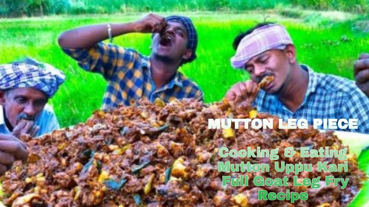 MUTTON LEG PIECE | Cooking & Eating | Mutton Uppu Kari | Full Goat Leg ...