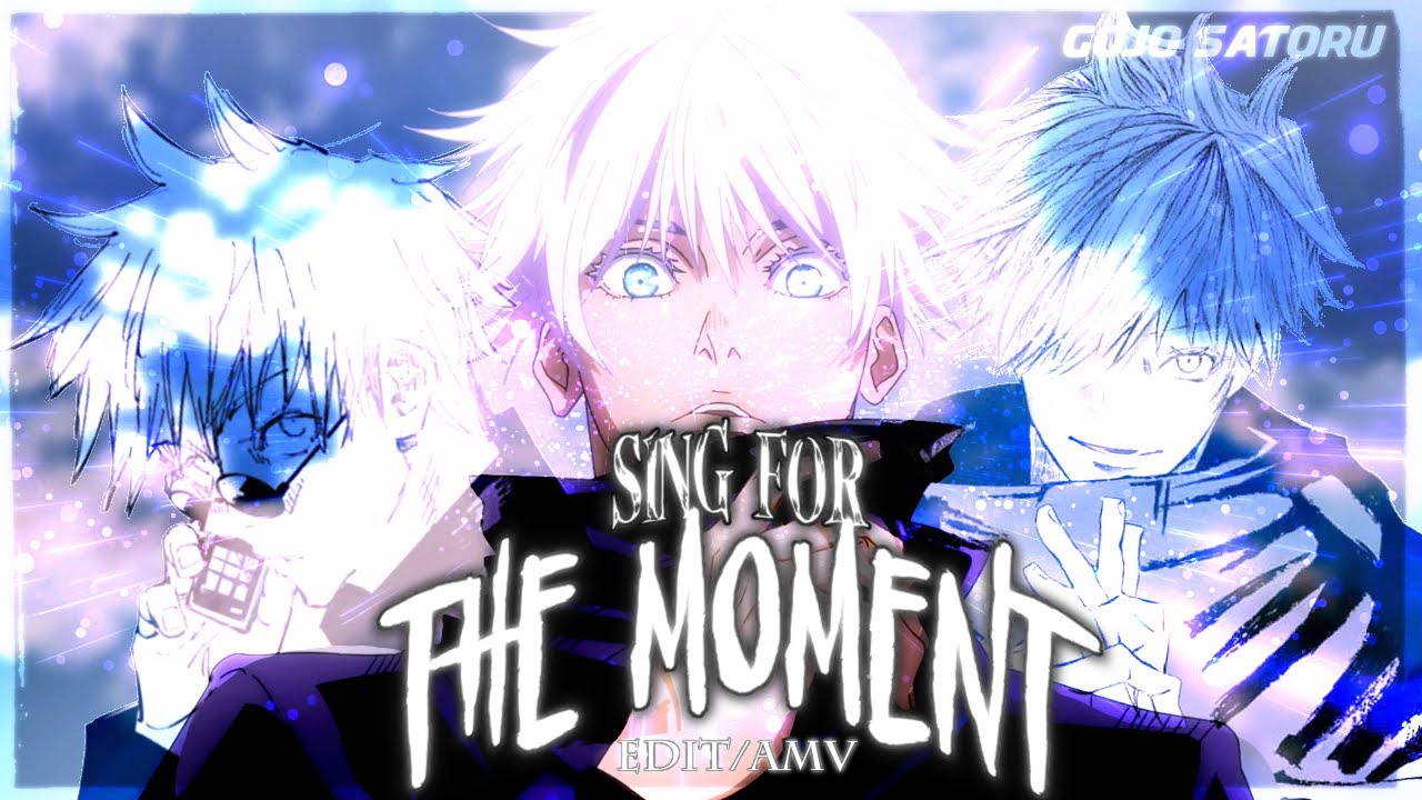 [AMV/EDIT] Gojo Satoru - Sing For The Moment - YouTube