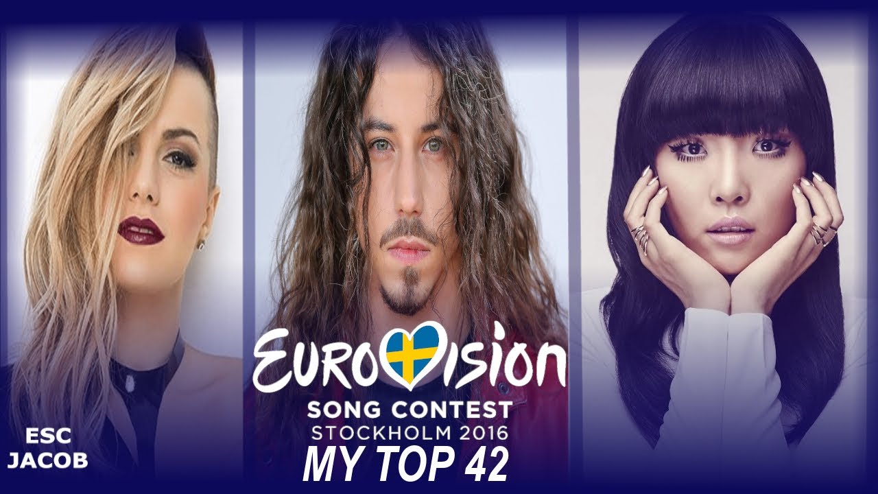 #EurovisionAgain - Eurovision 2016: My TOP 42 Song - YouTube