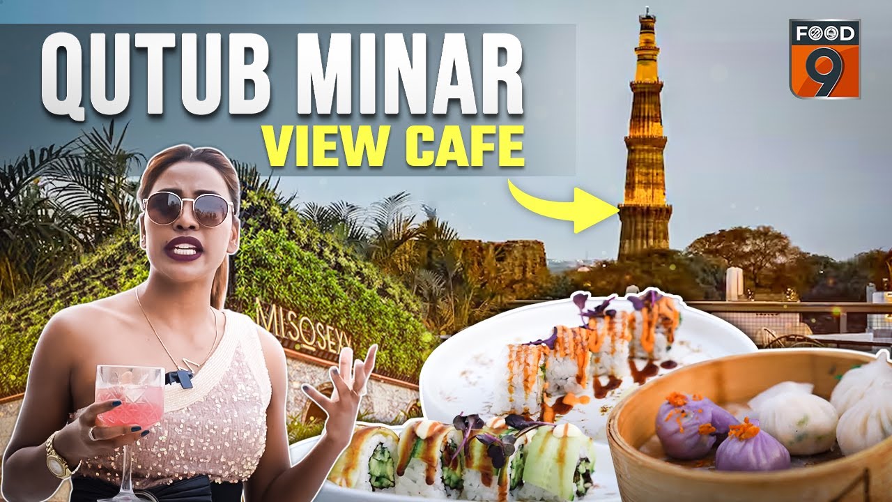 Best Cafe in Delhi With Qutub Minar View | MisoSexy Cafe South Delhi ...